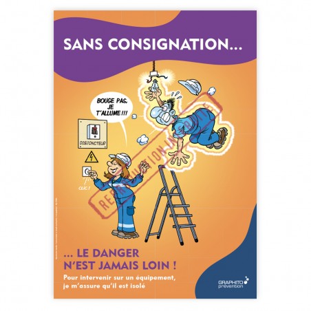 Affiche Sans consignation, le danger n'est jamais loin.